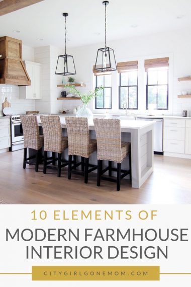 10 Tips to Designing a Dreamy Modern Farmhouse - City Girl Gone Mom