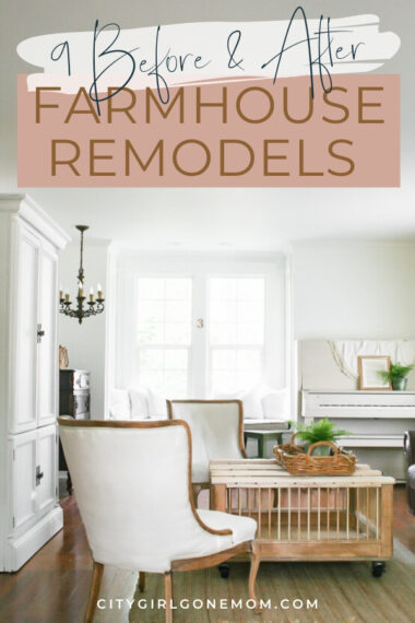 9 Stunning Before & After Farmhouse Remodels - City Girl Gone Mom