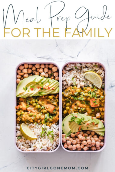 Quick & Easy Ways to Meal Prep for the Whole Family - City Girl Gone Mom