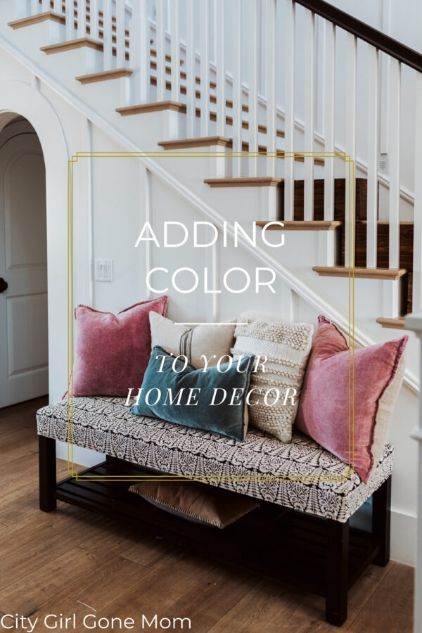 How to Add a Pop of Color to Your Home - City Girl Gone Mom