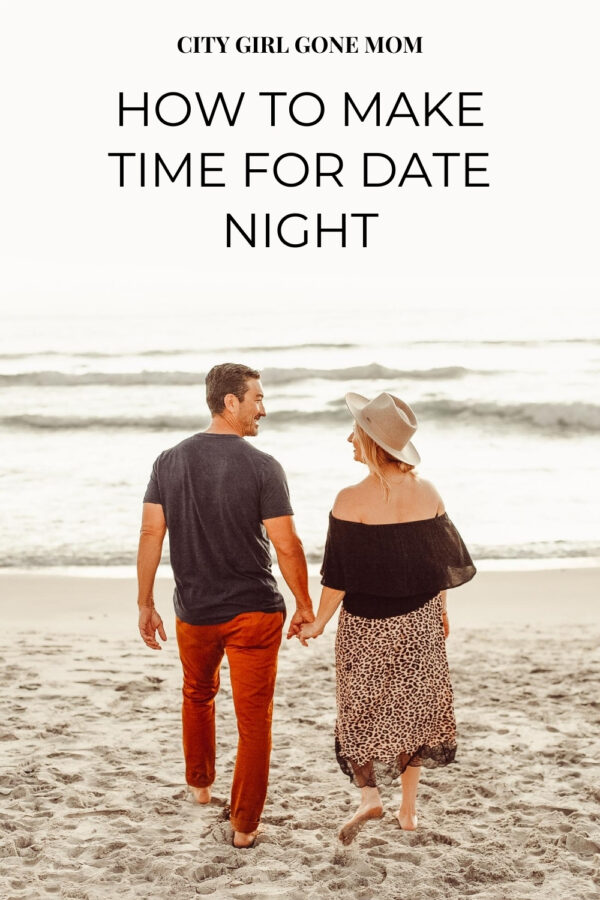 How to Make Time For Date Night - City Girl Gone Mom