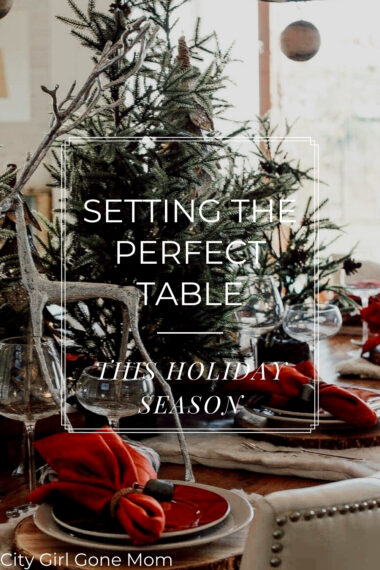How To Set The Perfect Table For Entertaining This Holiday Season